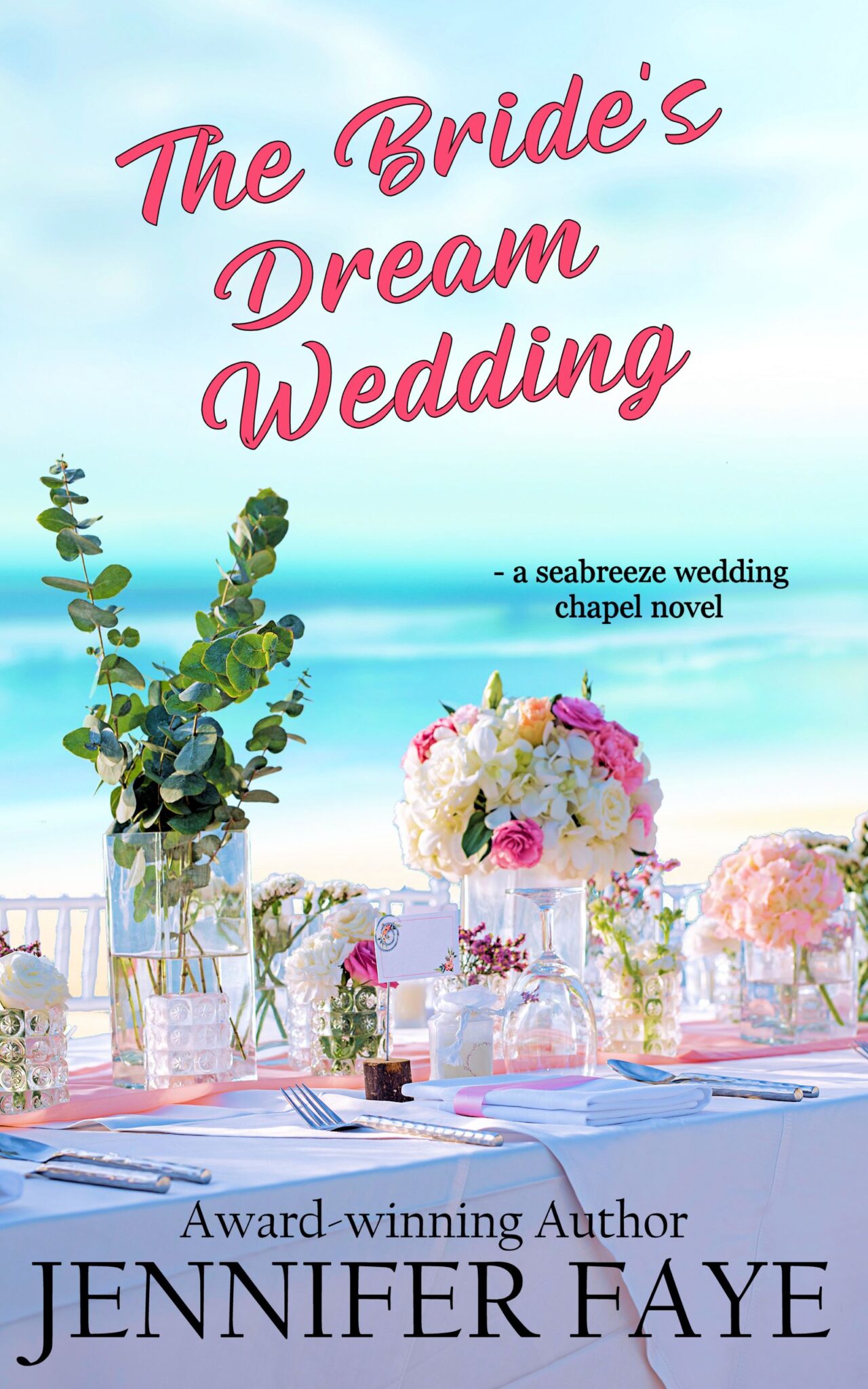 The Bride’s Dream Wedding - Jennifer Faye